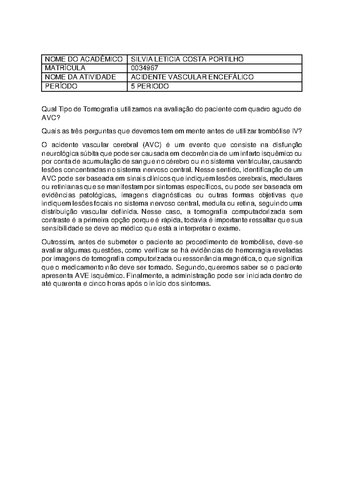 TICS AVE - tics de AVE - NOME DO ACADÊMICO SILVIA LETICIA COSTA PORTILHO MATRÍCULA 0034967 NOME ...