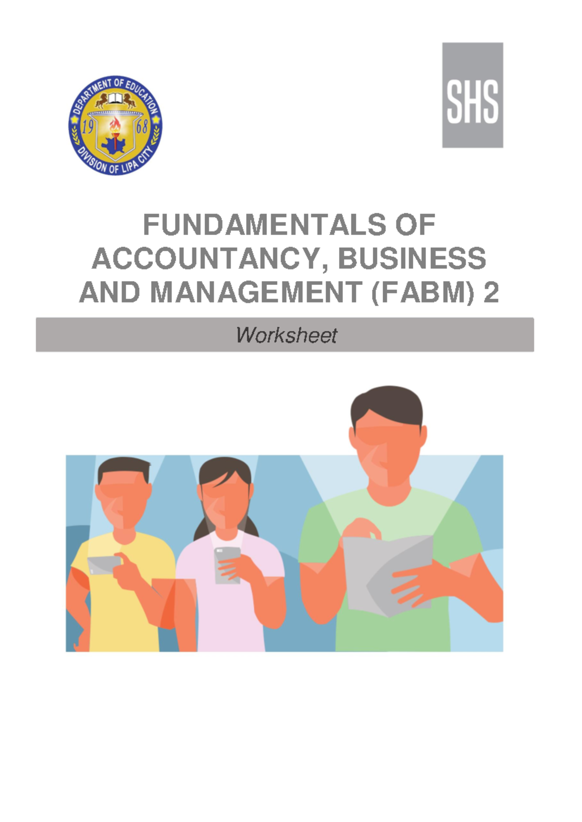 Worktext.FABM1 - fabm1 and 2 - FUNDAMENTALS OF ACCOUNTANCY, BUSINESS AND MANAGEMENT (FABM) 2 ...