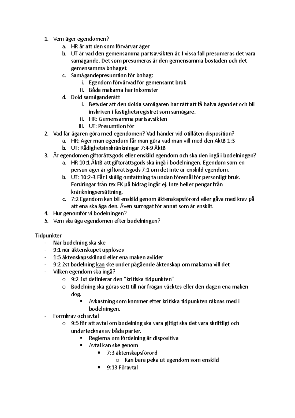 Bodelning schema - Vem äger egendomen? a. HR är att den som förvärvar ...