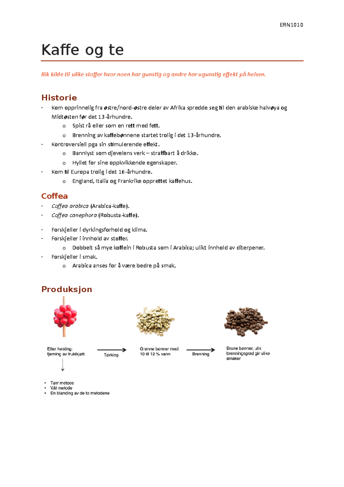 Kaffe og te - Kaffe og te Rik kilde til ulike stoffer hvor noen har ...