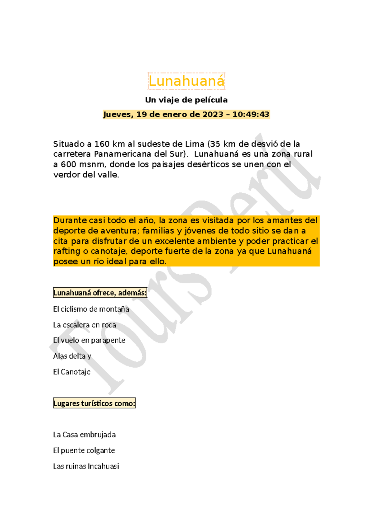 Lunahuaná Situado a 160 km al sudeste de Lima (35 km de desvió de la ...