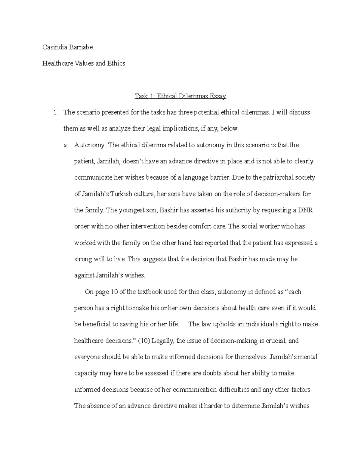 Ethical Dilemmas - This is for the essay that is due for this class ...