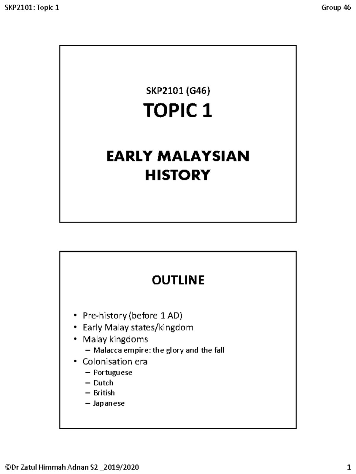Topic 1 upload - • Pre-history (before 1 AD) EARLY MALAYSIAN TOPIC 1 ...