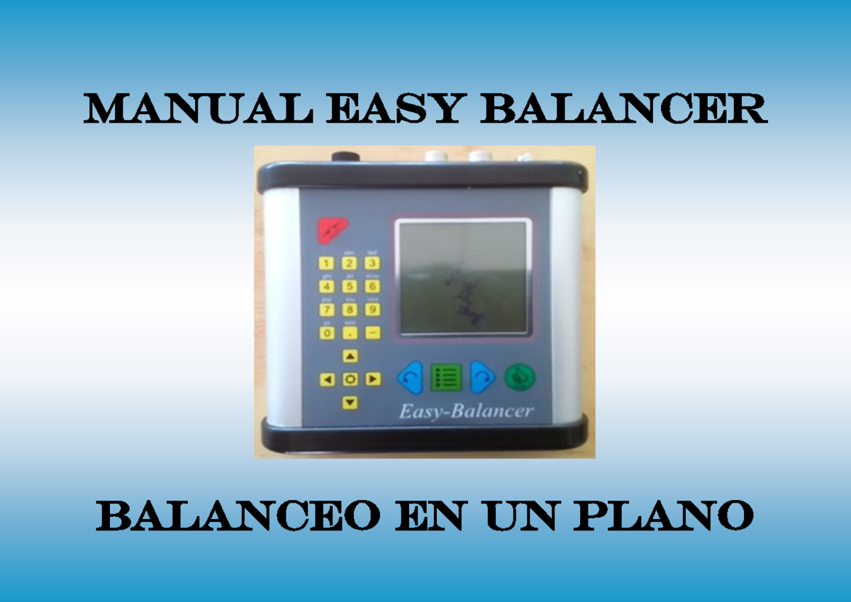 Manual EASY Balancer-UN Plano - Manual easy balancer Balanceo en un plano Guía para balanceo ...