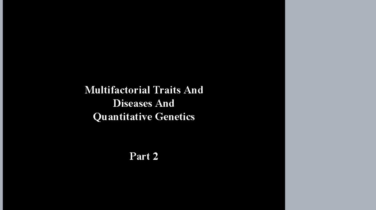 Genetics multifaceted traits 2 - Multifactorial Traits And Diseases And ...