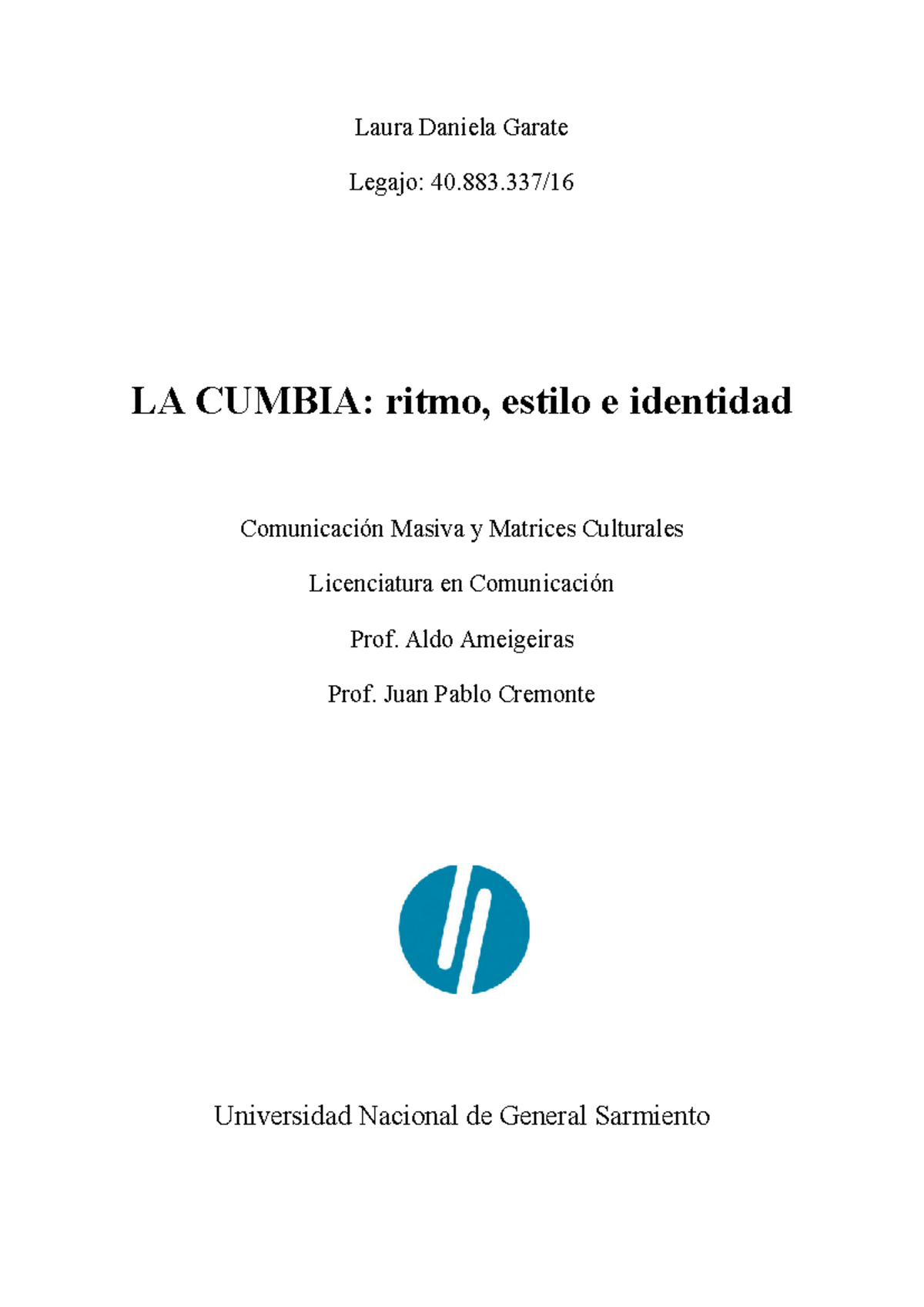 Cumbia: ritmo, estilo e identidad - Laura Daniela Garate Legajo: 40.883 ...
