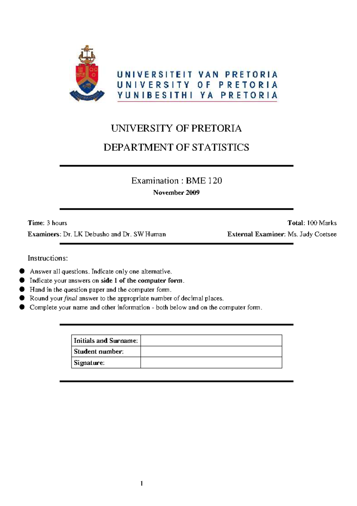 BME 120 Exam 2009 - UNIVERSITY OF PRETORIA DEPARTMENT OF STATISTICS Examination : BME 120 ...
