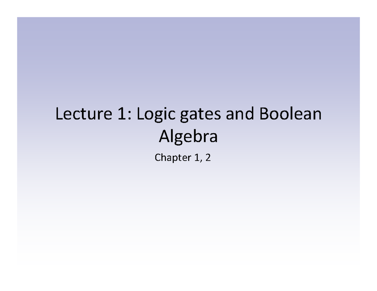 SEHH2272 L1 - 111111111111111111 - Lecture 1: Logic gates and Boolean ...