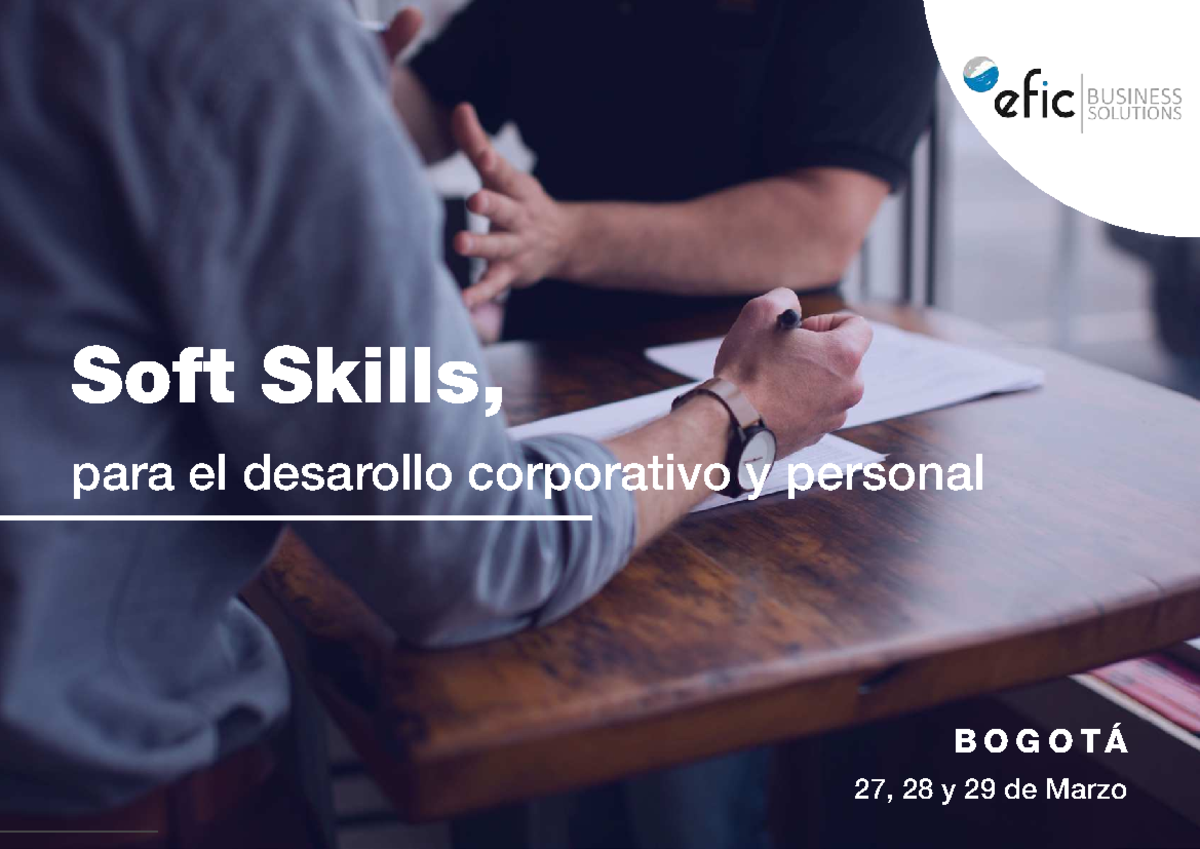 SOFT- Skills- Bogotá Marzo - Soft Skills, para el desarollo corporativo y personal B O G O TÁ ...