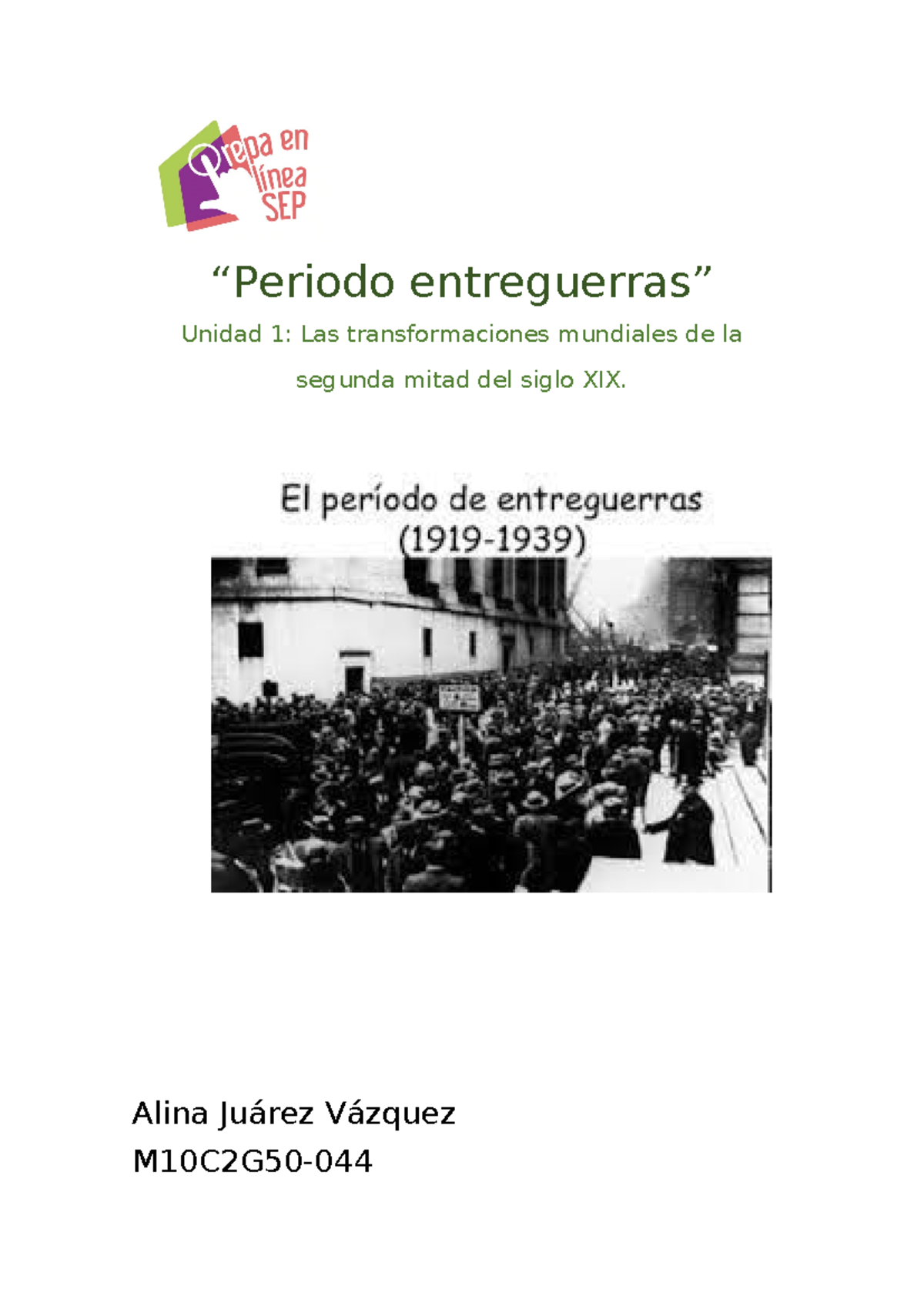 Juarez Vazquez Alina M10S1AI2 - “Periodo entreguerras” Unidad 1: Las ...