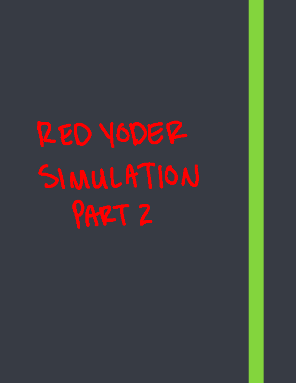 Red Yoder - Red - RED YODER SIMULATION PART 2 RED YODER SIMULATION PART ...