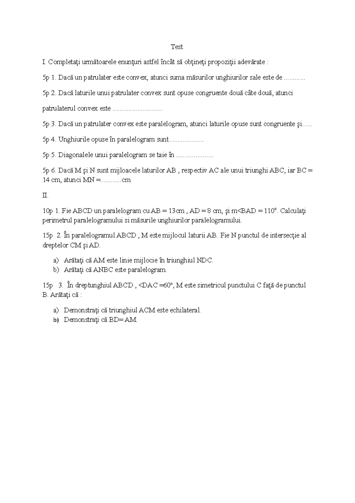 Test paralelogram dreptunghi 7 - Test I. Completați următoarele ...