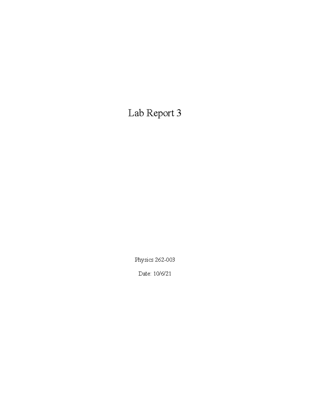 Lab Report 3 Lab Report Physics 262 Date 106 Lab Report 3 Objective For This Experiment