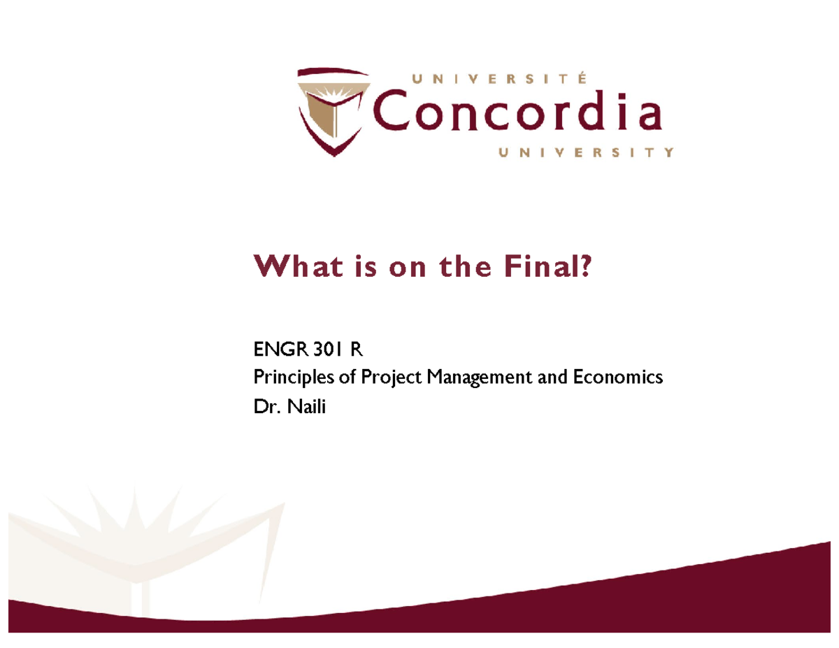 ENGR 301 Final Review - What is on the Final? ####### ENGR 301 R ####### Principles of Project ...
