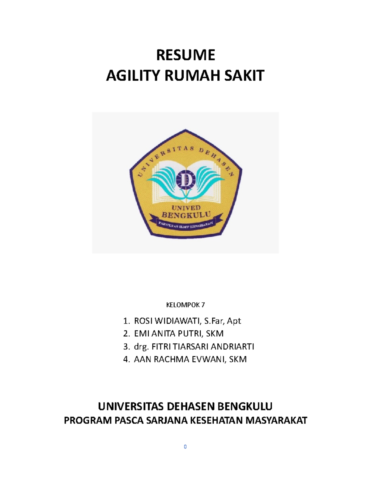 Tugas agilitas rs - RESUME AGILITY RUMAH SAKIT ####### KELOMPOK 7 ROSI WIDIAWATI, S, Apt EMI ...