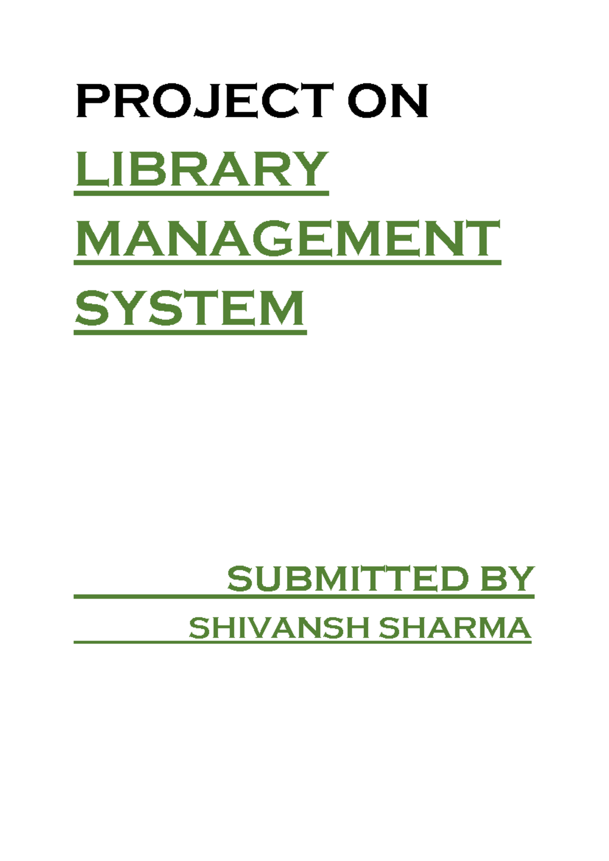 practical librarby mag systm - PROJECT ON LIBRARY MANAGEMENT SYSTEM SUBMITTED BY SHIVANSH SHARMA ...