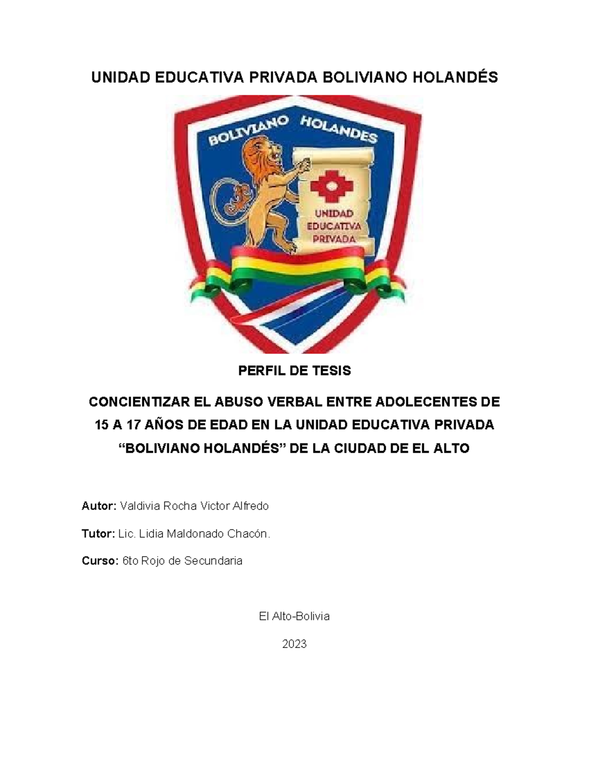 Investigacion Practica - UNIDAD EDUCATIVA PRIVADA BOLIVIANO HOLANDÉS ...