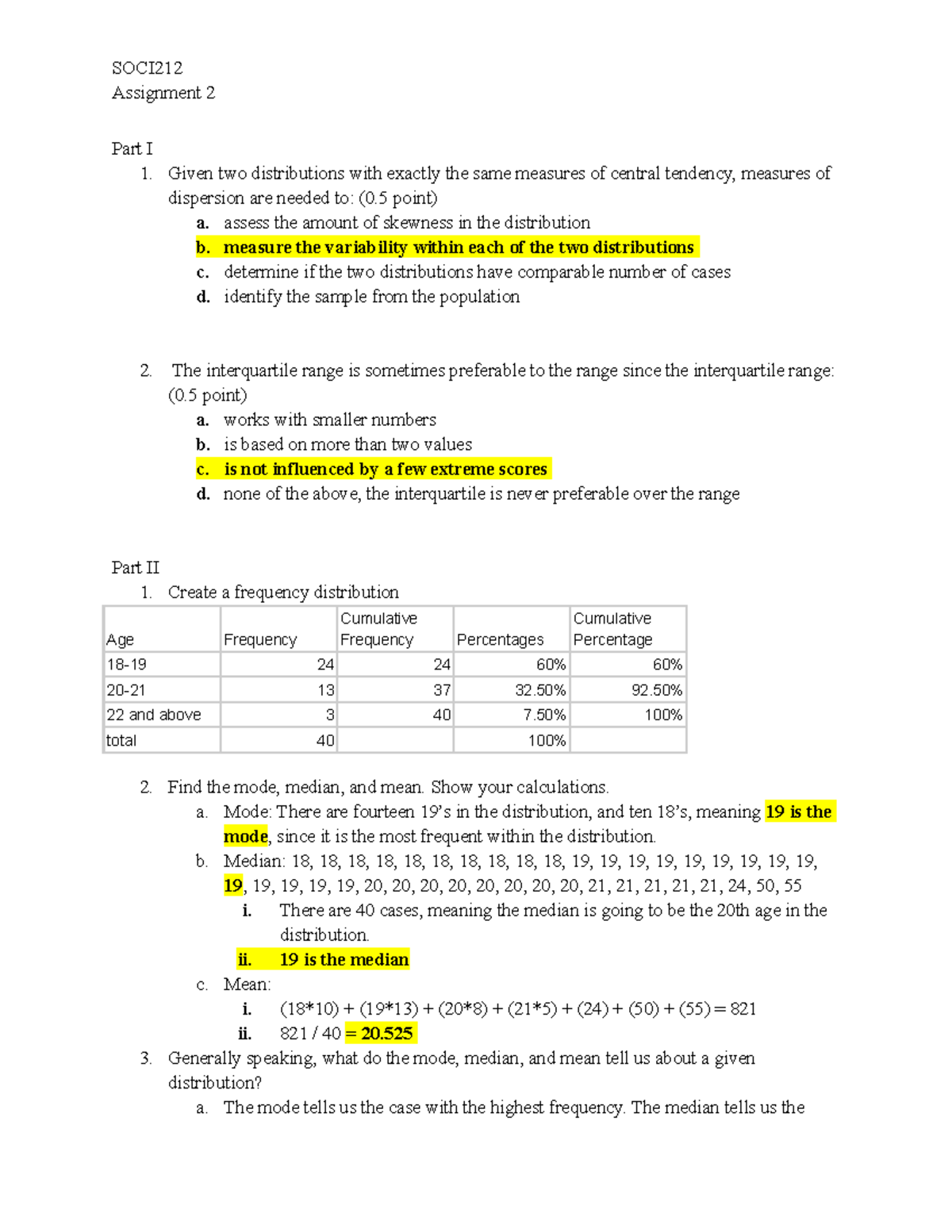 SOCI212 assignment 2 - Assignment 2 Part I 1. Given two distributions with exactly the same ...