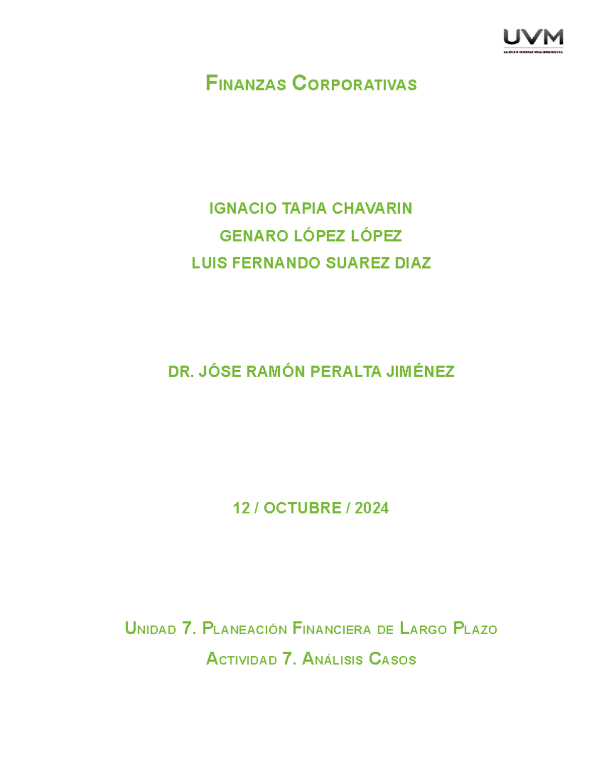 U7 Analisis Casos A8 - Tarea 8 de la unidad 7 - FINANZAS CORPORATIVAS ...