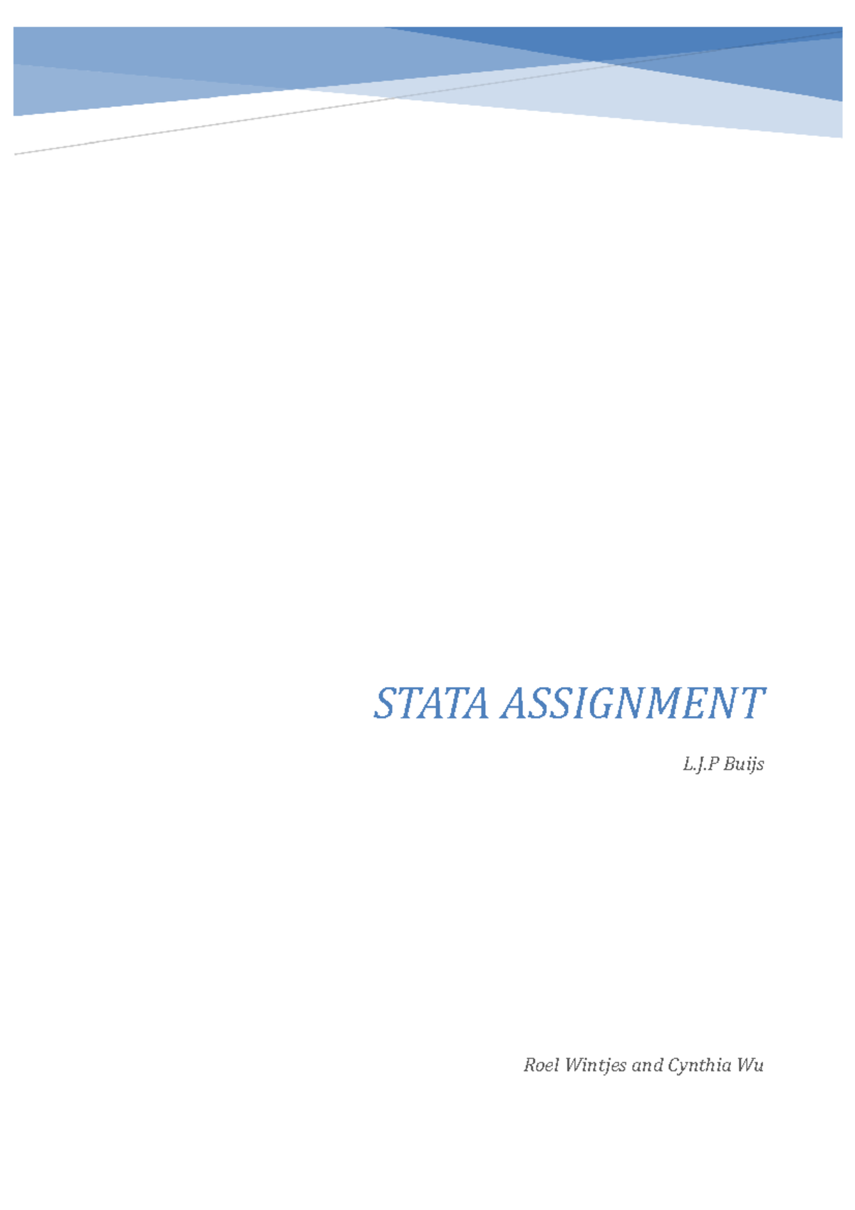 Stata - Roel Wintjes and Cynthia Wu STATA ASSIGNMENT L.J Buijs Introduction The degree of ...