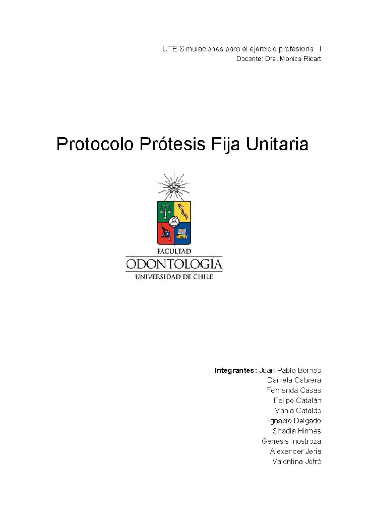Protocolo PFU - UTE Simulaciones para el ejercicio profesional II Docente: Dra. Monica Ricart ...