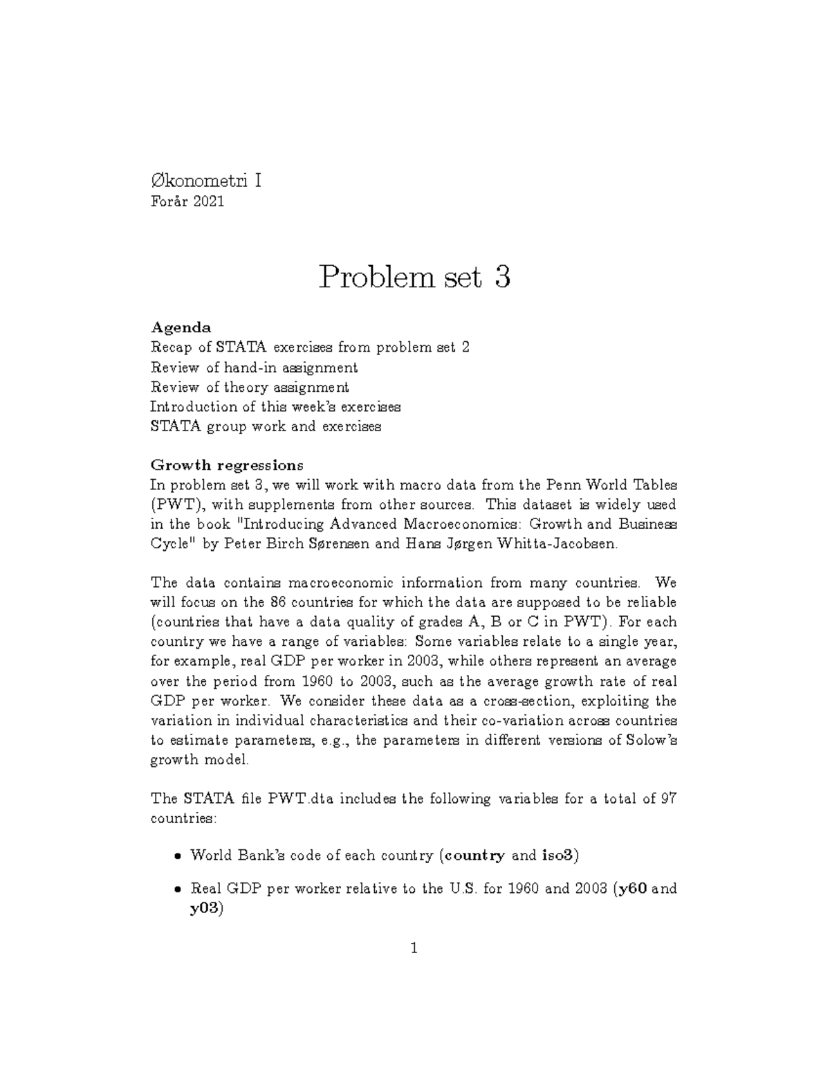 Econometric Problem set 3 - ÿkonometri I ForÂr 2021 Problem set 3 Agenda Recap of STATA ...