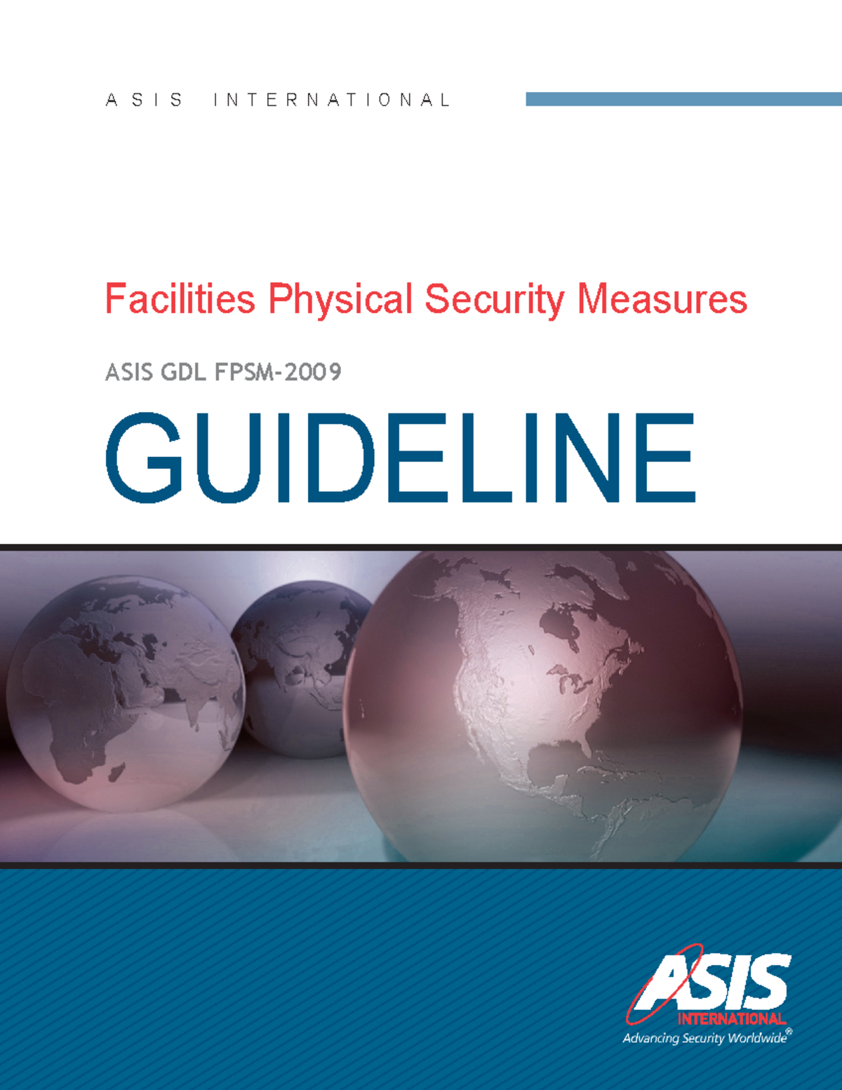 Guideline- Facilities Physical Security - A S I S I N T E R N A T I O N A L Facilities Physical ...