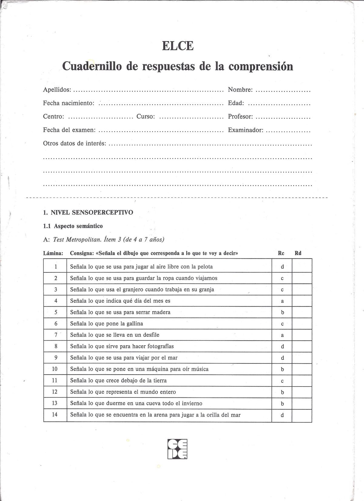 ELCE 3 - brfndsm,s. - ELCE Cuadernillo de respuestas de la comprensién ApellidOs: 0... cece cece ...