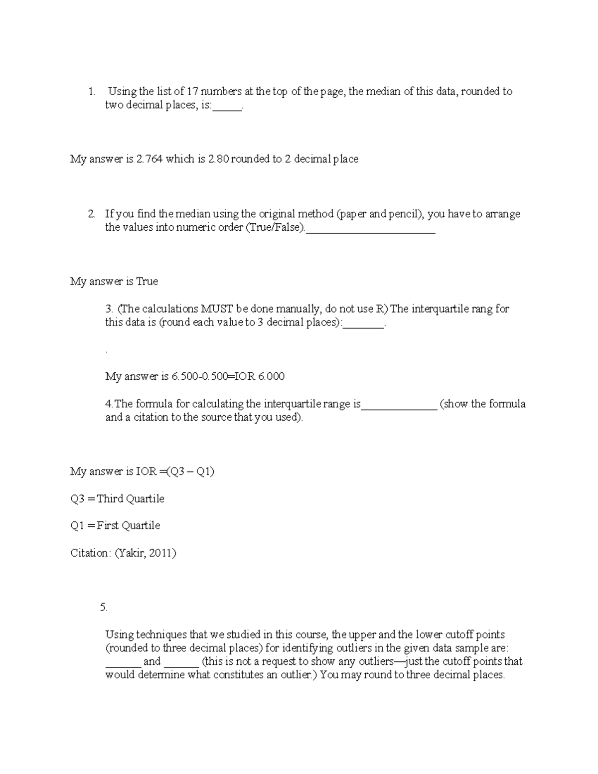 Assignment unit 4 - Using the list of 17 numbers at the top of the page, the median of this data ...
