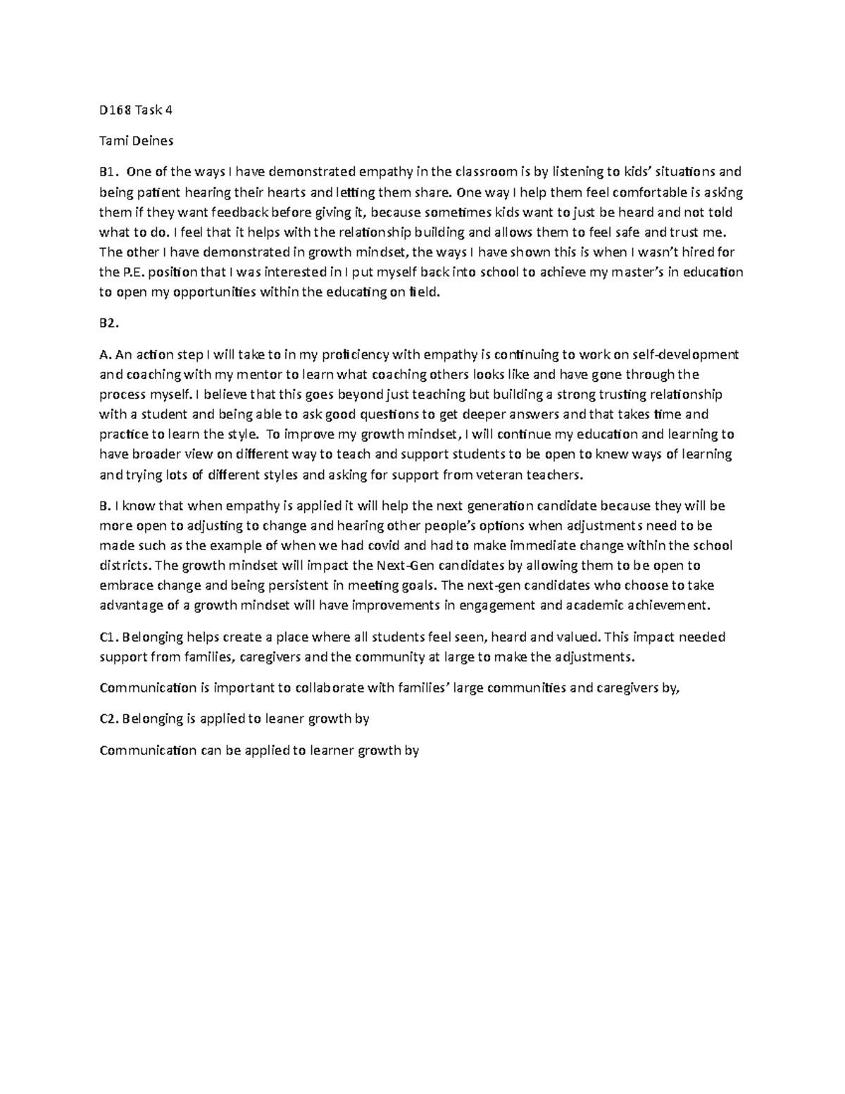 D168 Task 4 - task 4 for grad - D168 Task 4 Tami Deines B1. One of the ...