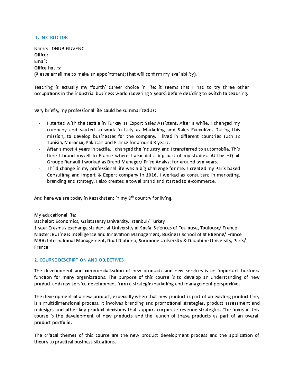 Product development syllabus - 1. INSTRUCTOR Name: ONUR GUVENC Office ...