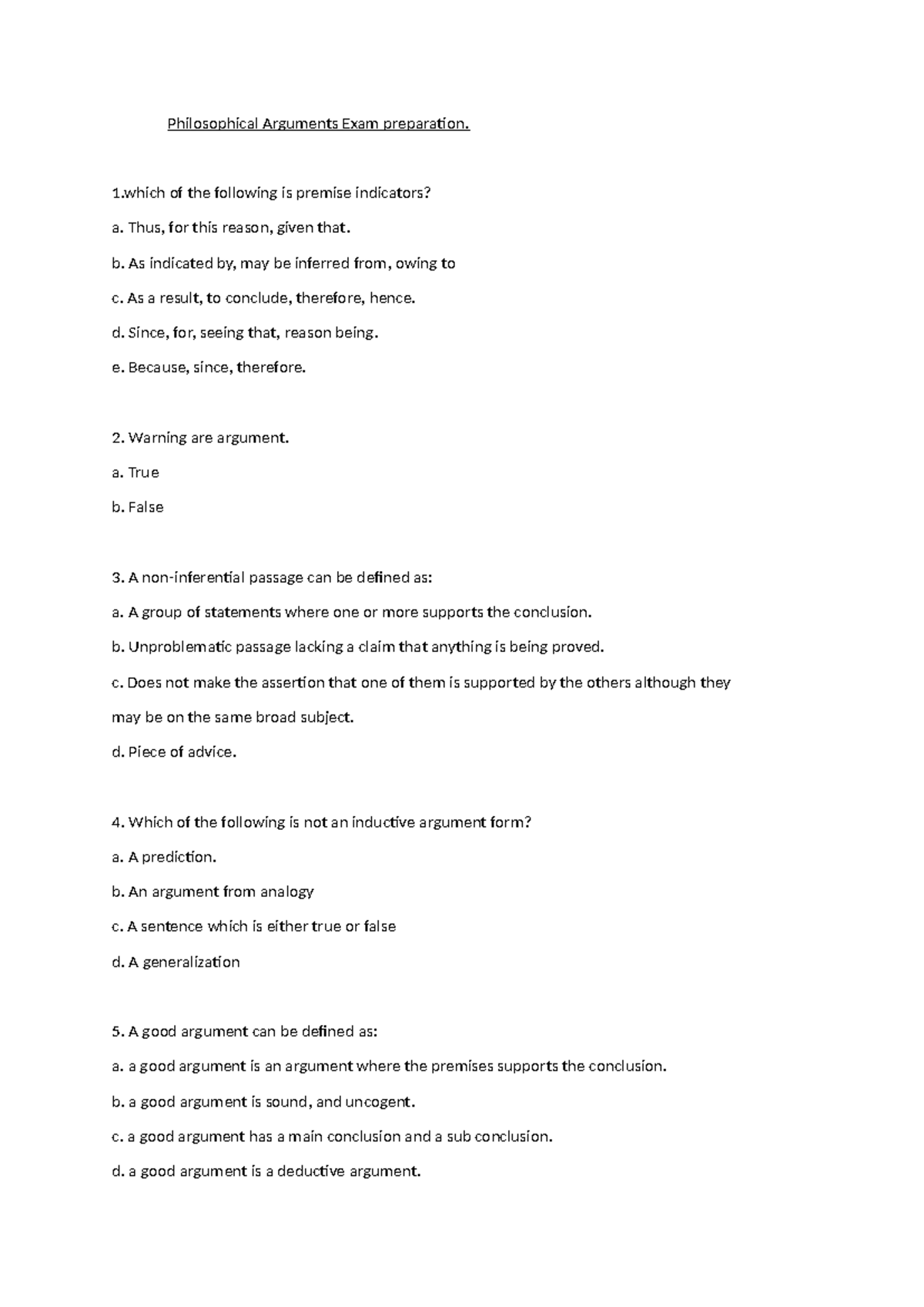 Philosophical Arguments Exam preparation - 1 of the following is premise indicators? a. Thus ...