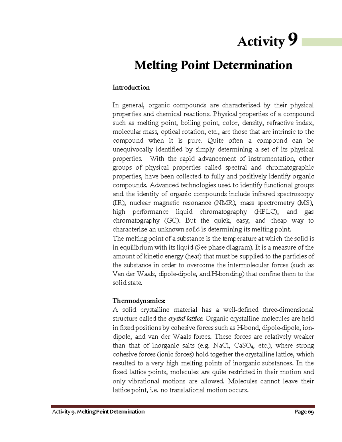 Activity 9 Melting Point Determination - Melting Point Determination Introduction In general ...