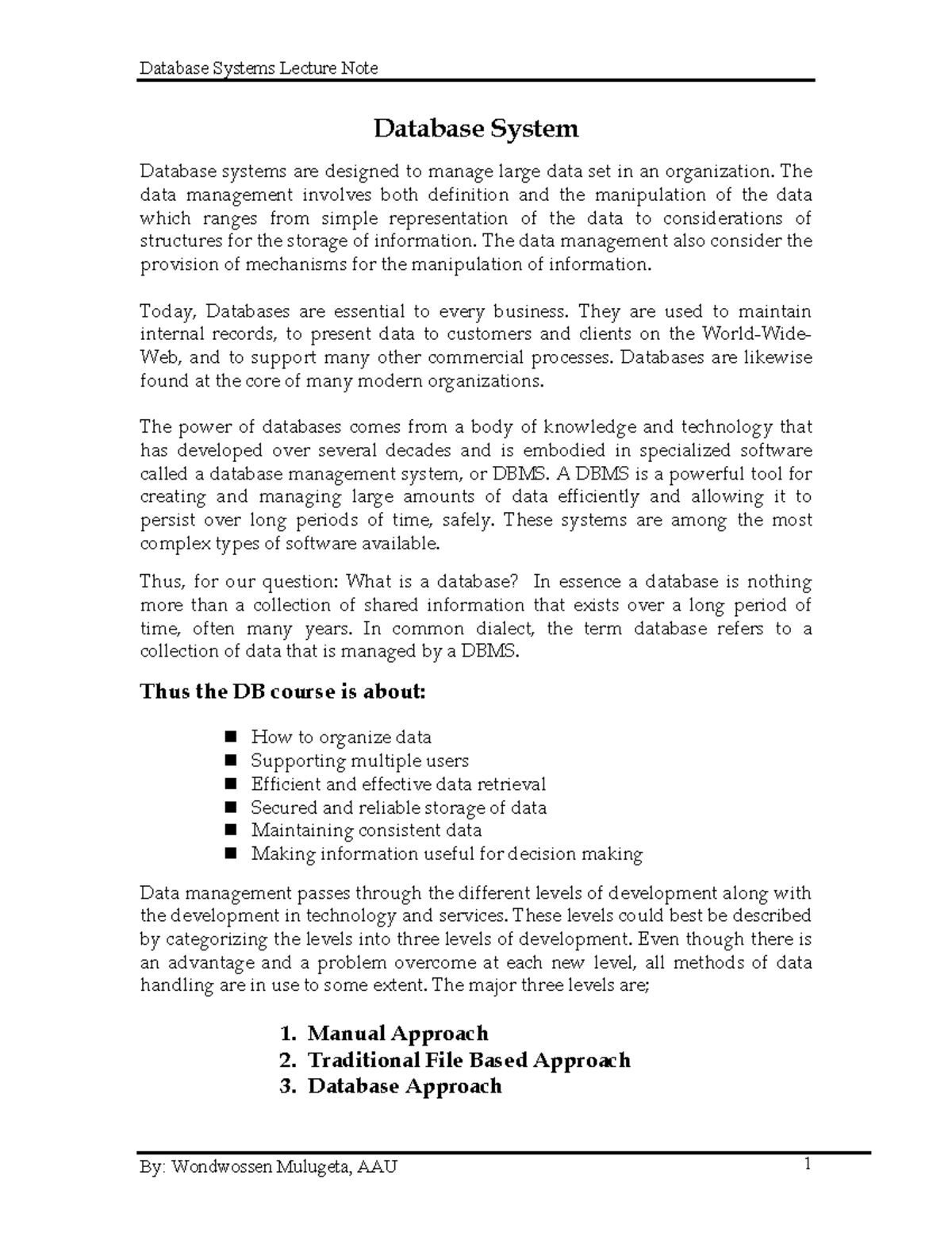 DB Lecture Note All in ONE - Database System Database systems are designed to manage large data ...