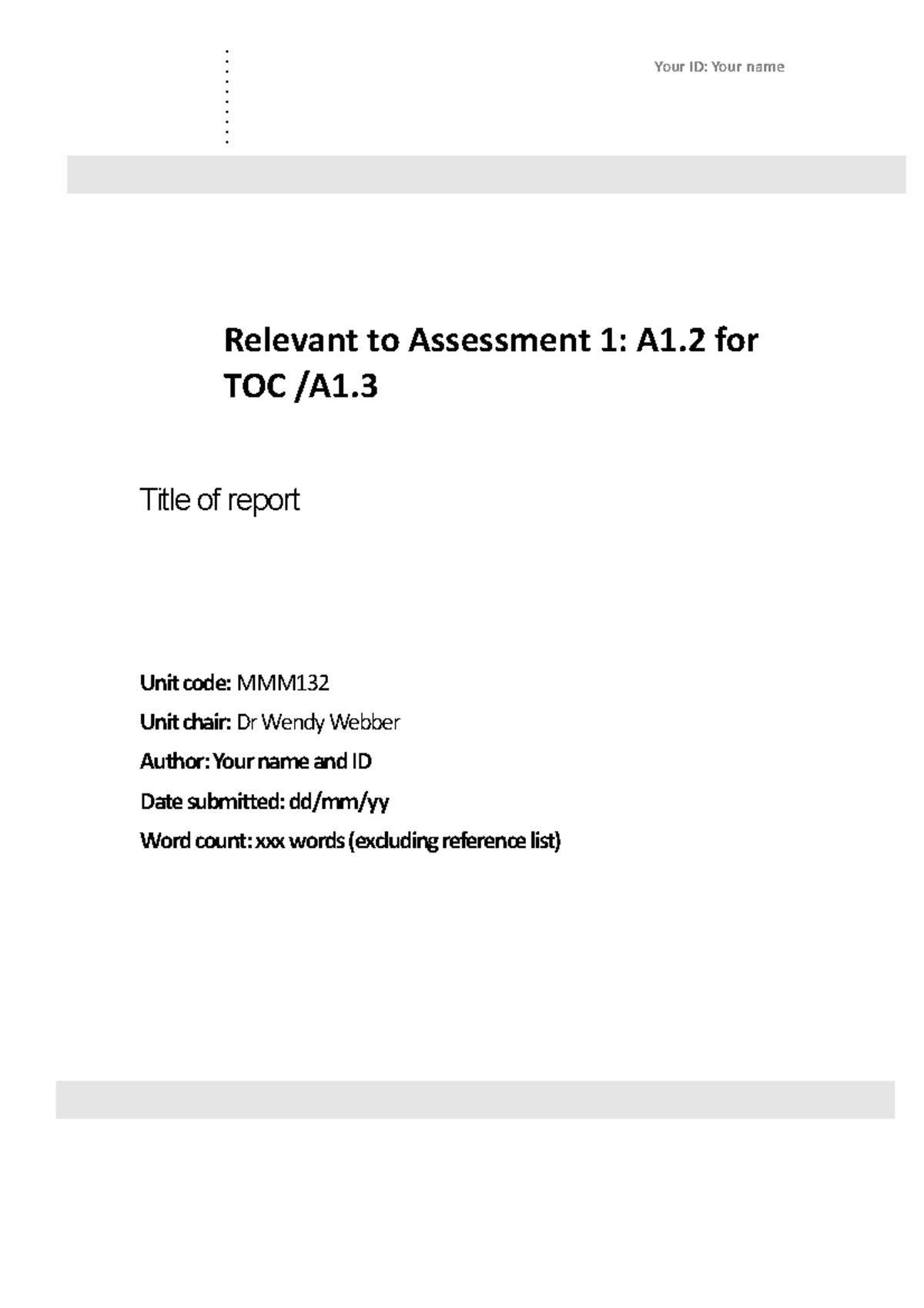 MMM132 Assessment 1 Report Template - .. .. .. .. .. Your ID: Your name ...