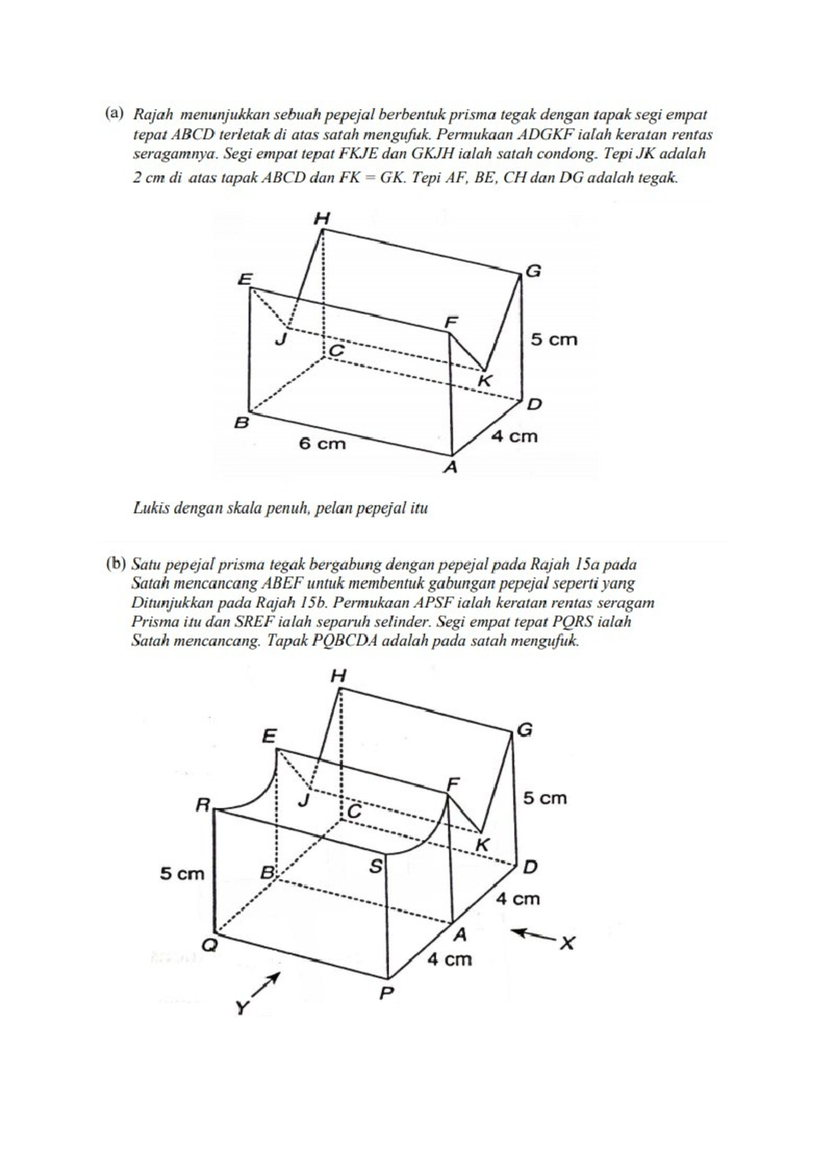 Latihan lukisan unjuran ortogon - (a) Rajah menunjukkan sebuah pepejal ...
