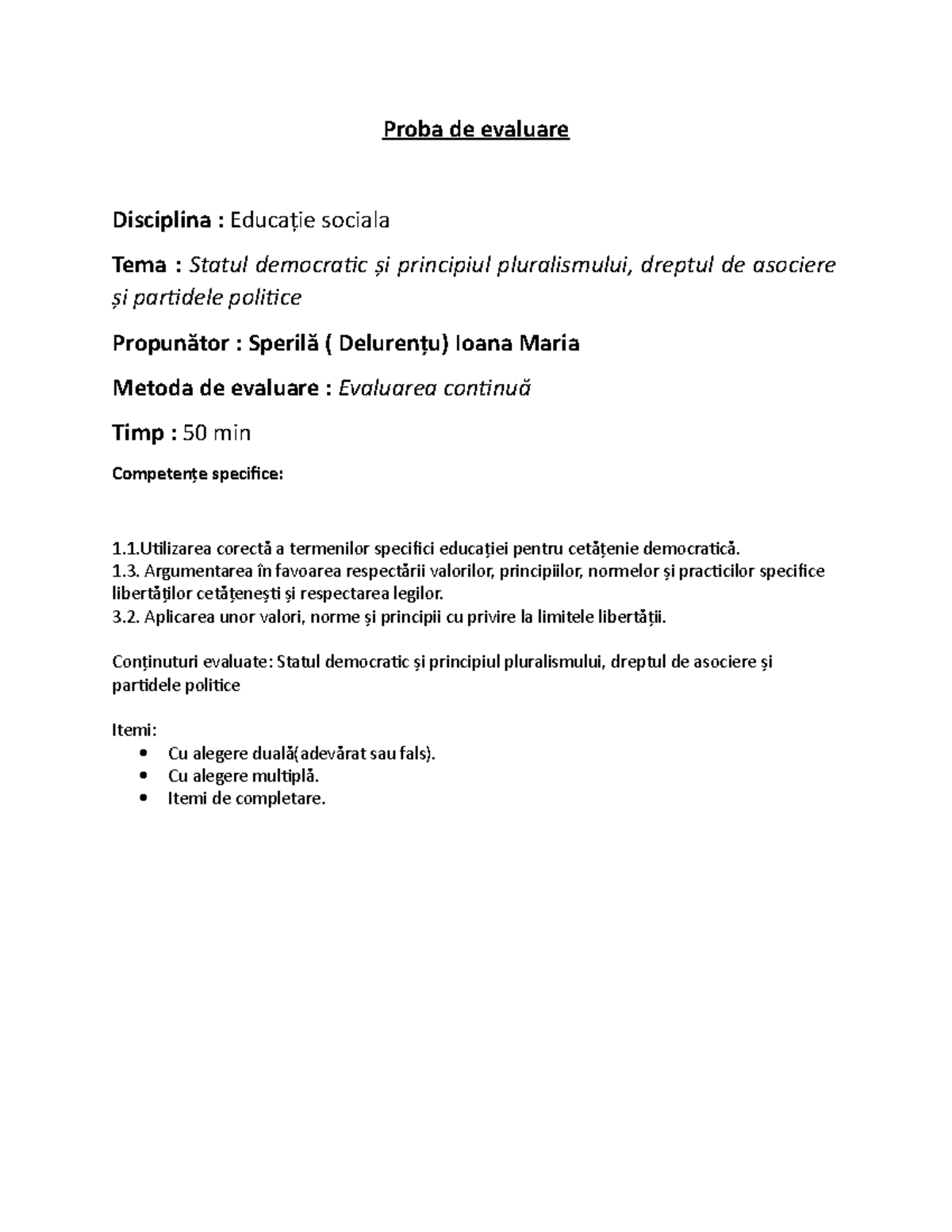 Proba de evaluare - Proba de evaluare Disciplina : Educație sociala ...