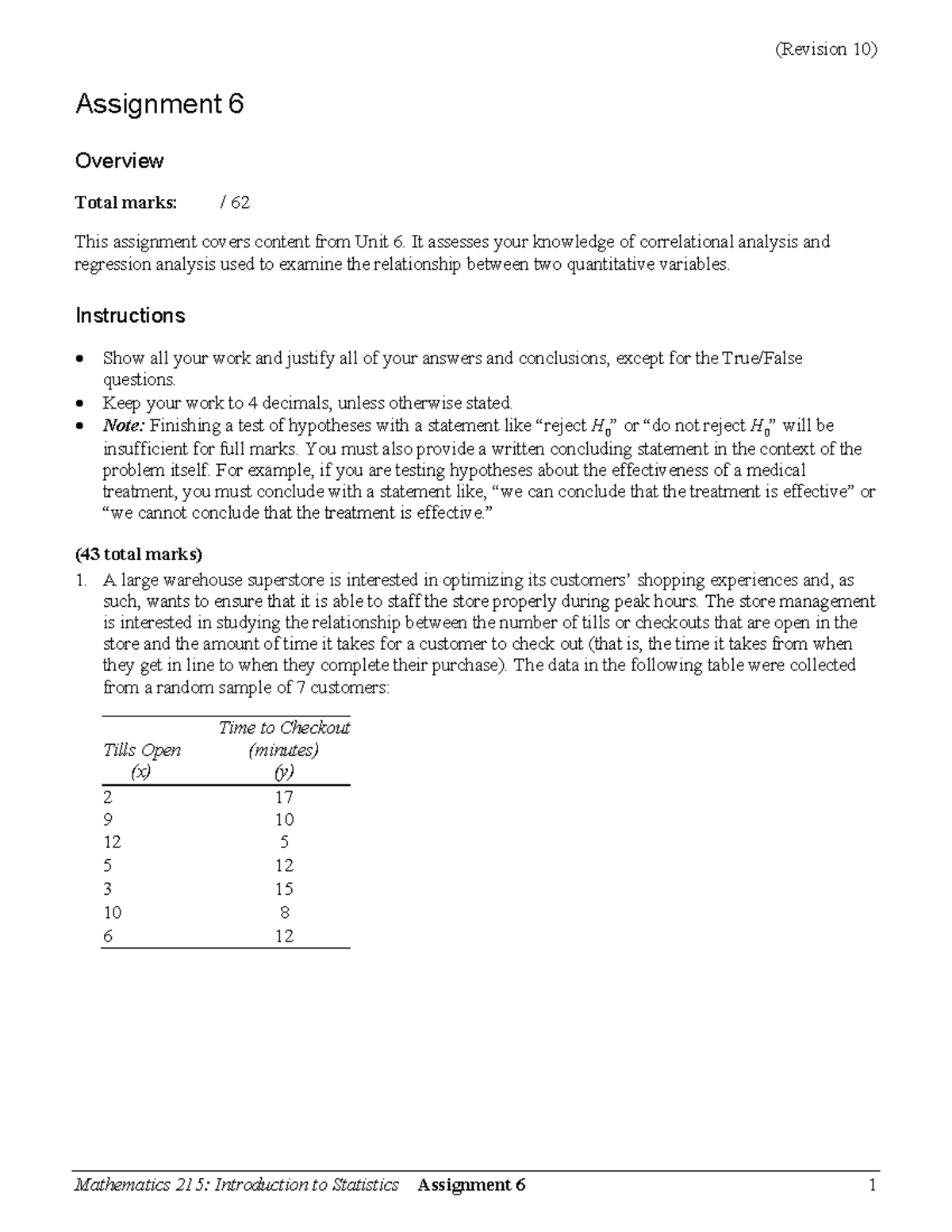 Assignment 06 - Assignment 6 Overview Total marks: / 62 This assignment covers content from Unit ...