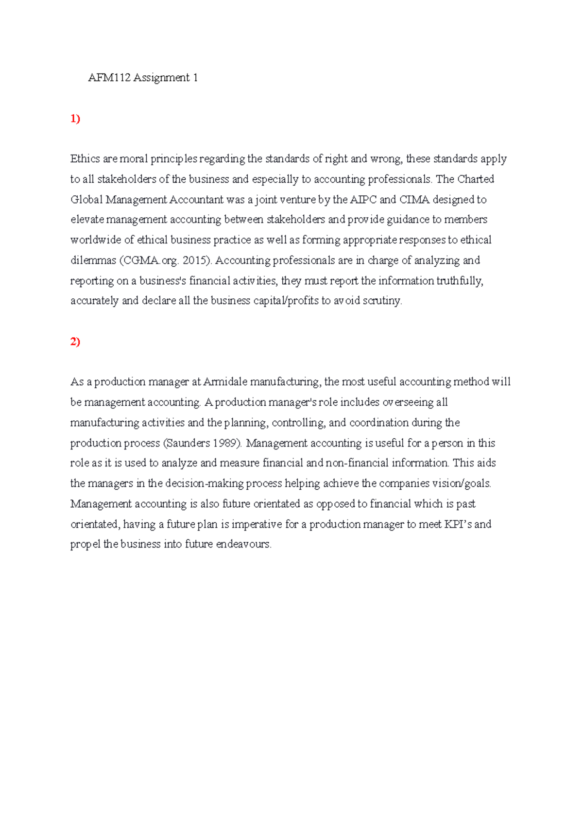 AFM112 Assignment 1 final - AFM112 Assignment 1 1) Ethics are moral ...