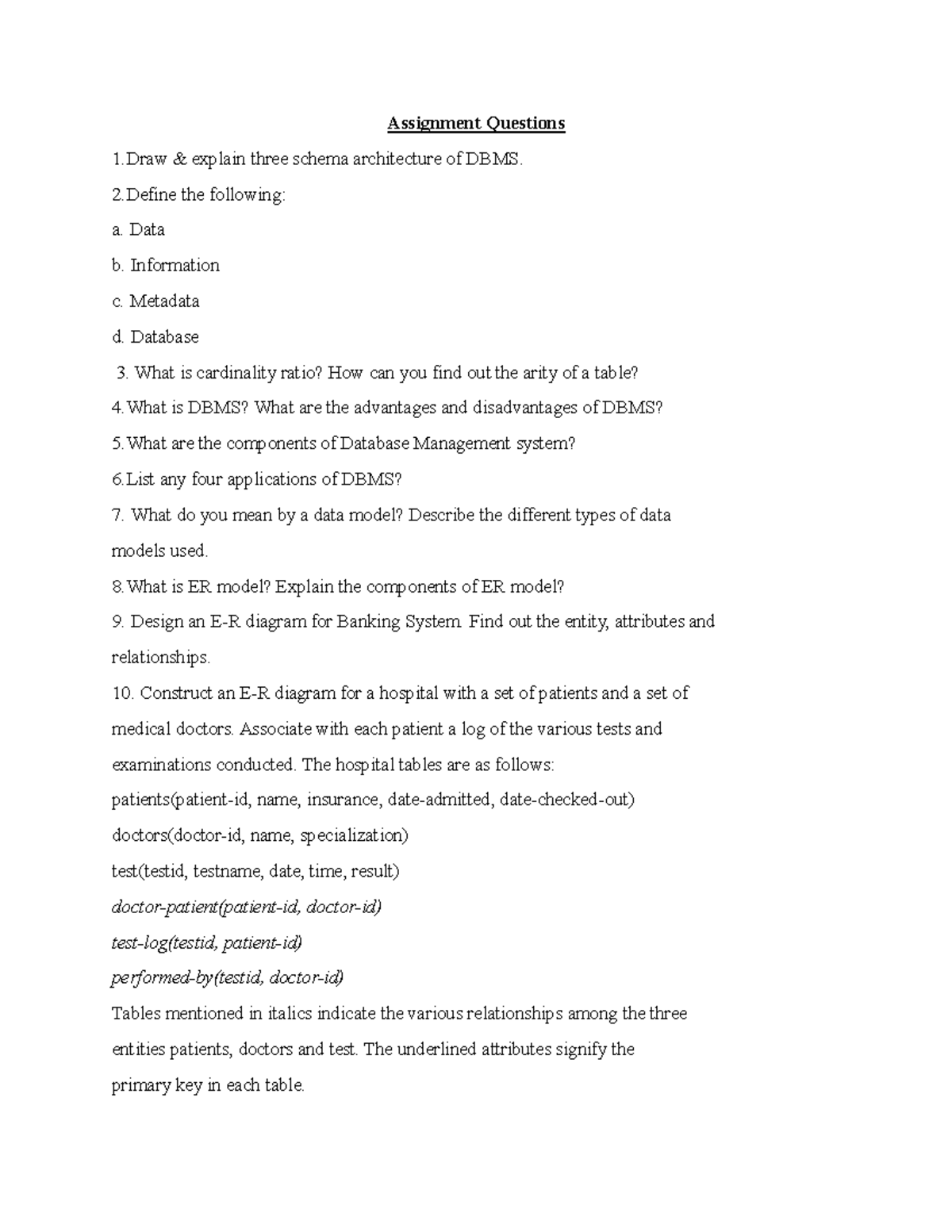Assignment-DBMS Module 1 - Assignment Questions 1 & explain three schema architecture of DBMS. 2 ...