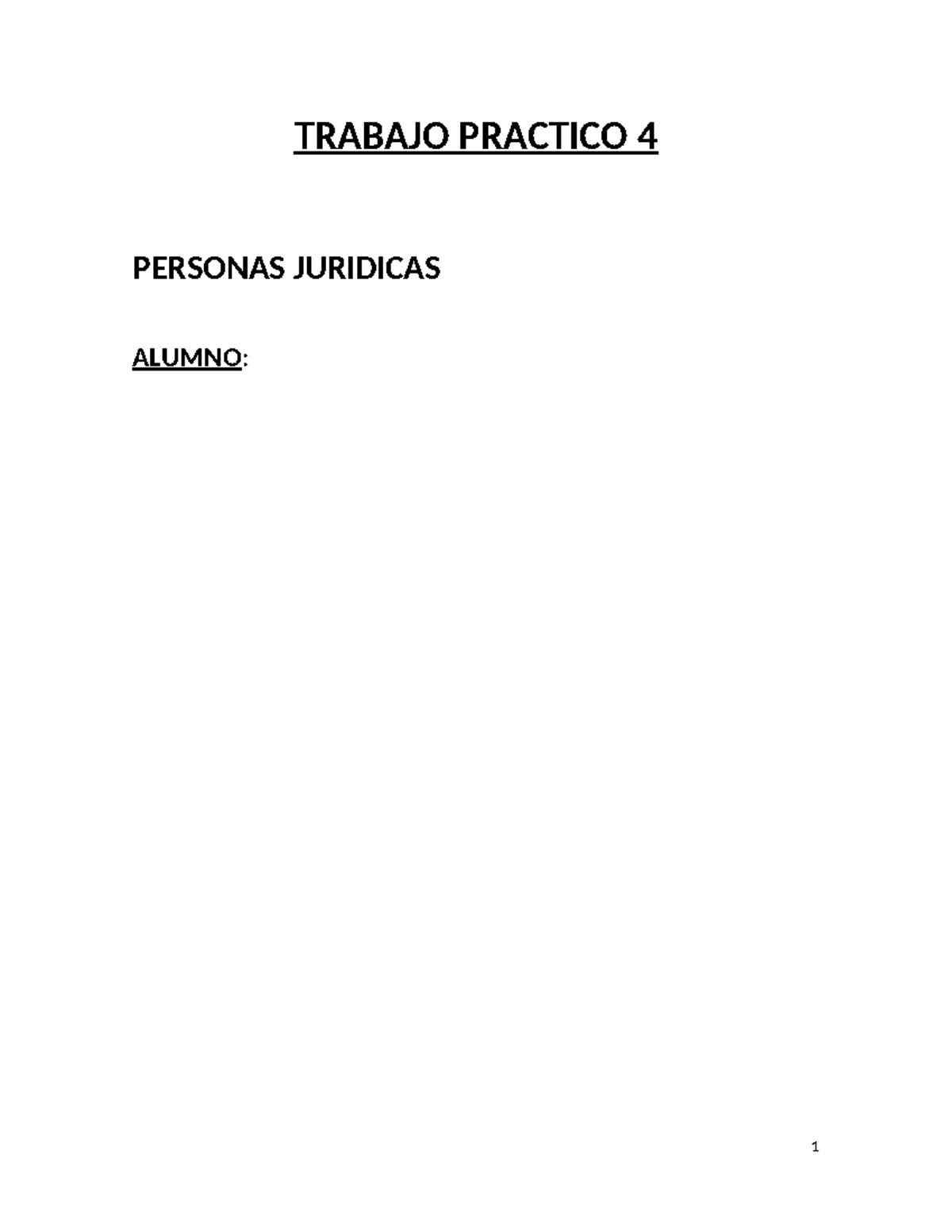 Trabajo Practico 4 Pers-Jurid - TRABAJO PRACTICO 4 PERSONAS JURIDICAS ALUMNO: CONSIGNA: A través ...