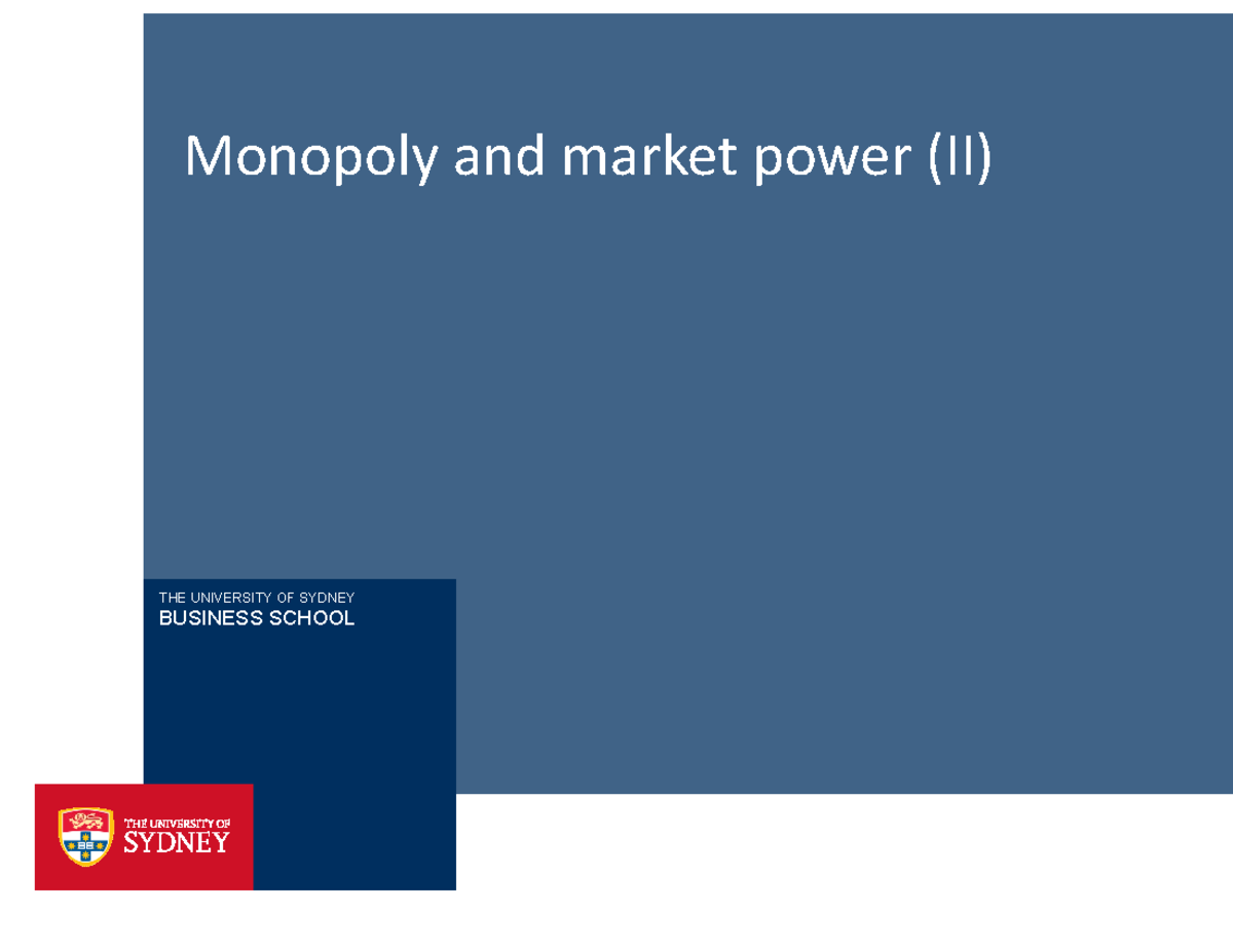 Lecture slides, lectures 7 - monopoly and market power (II) - Monopoly ...