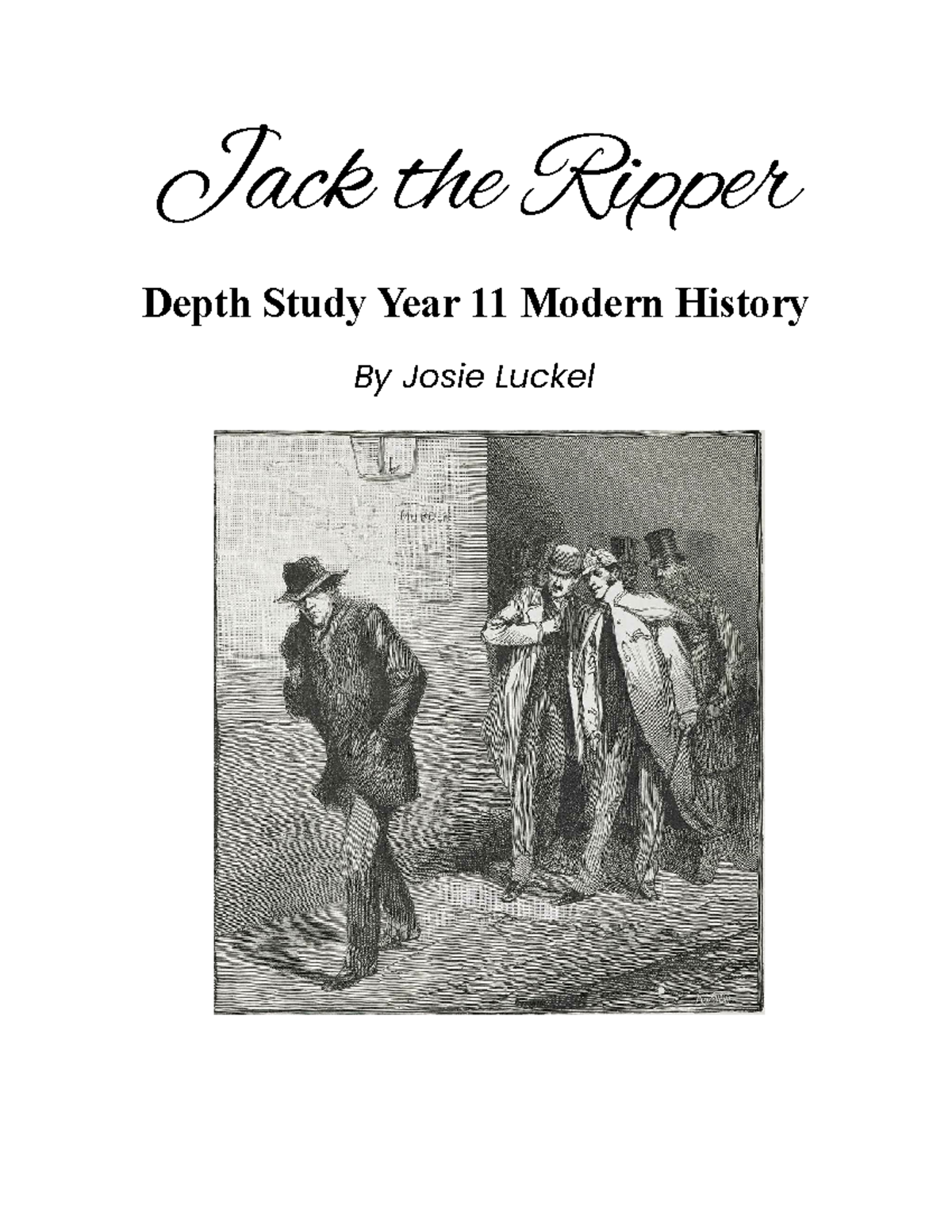 modern history final copy essay - Jack the Ripper Depth Study Year 11 ...
