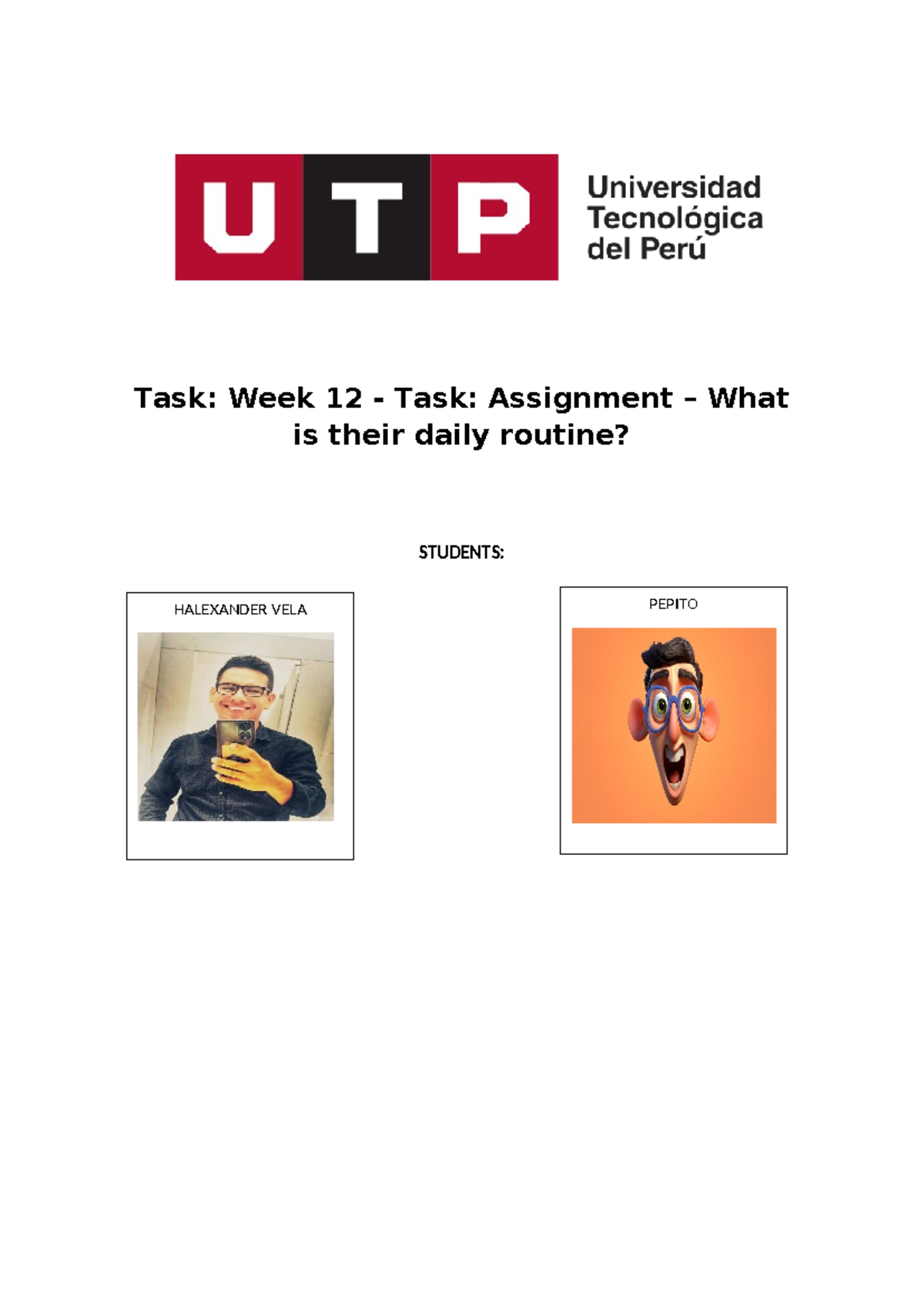 Tarea 12 - Ingles II - Task: Week 12 - Task: Assignment – What is their daily routine? STUDENTS ...
