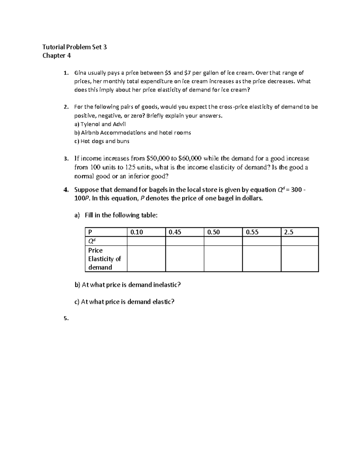 Tutorial Problem Set 3 - Gina usually pays a price between $5 and $7 per gallon of ice cream ...