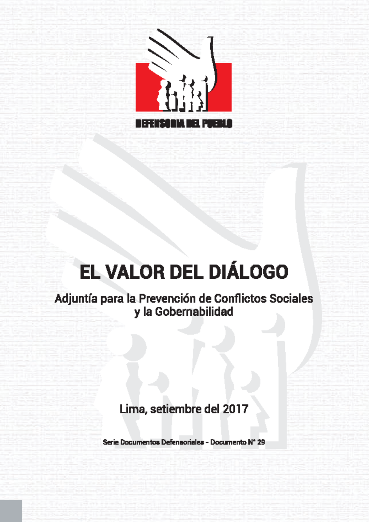 El valor del dialogo - EL VALOR DEL DIÁLOGO Adjuntía para la Prevención ...