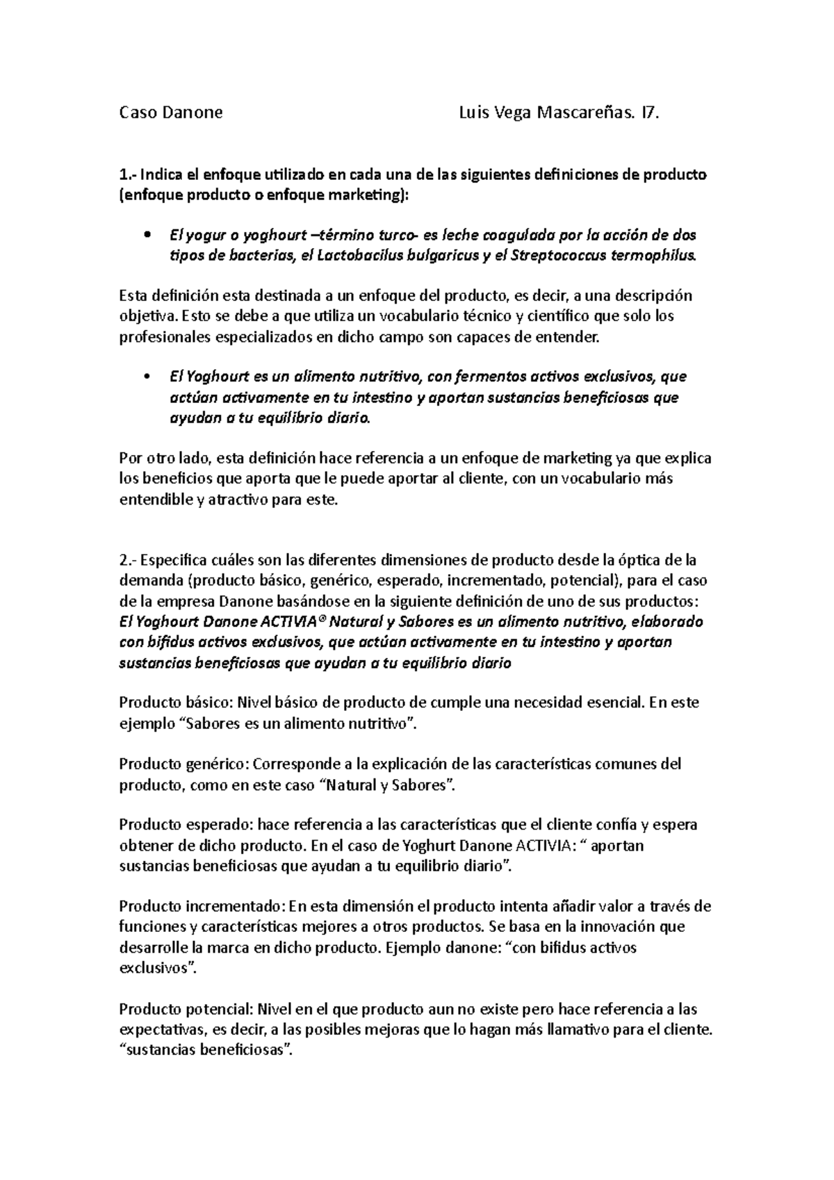 Caso Danone - caso practico - Caso Danone Luis Vega Mascareñas. I7. 1.- Indica el enfoque ...