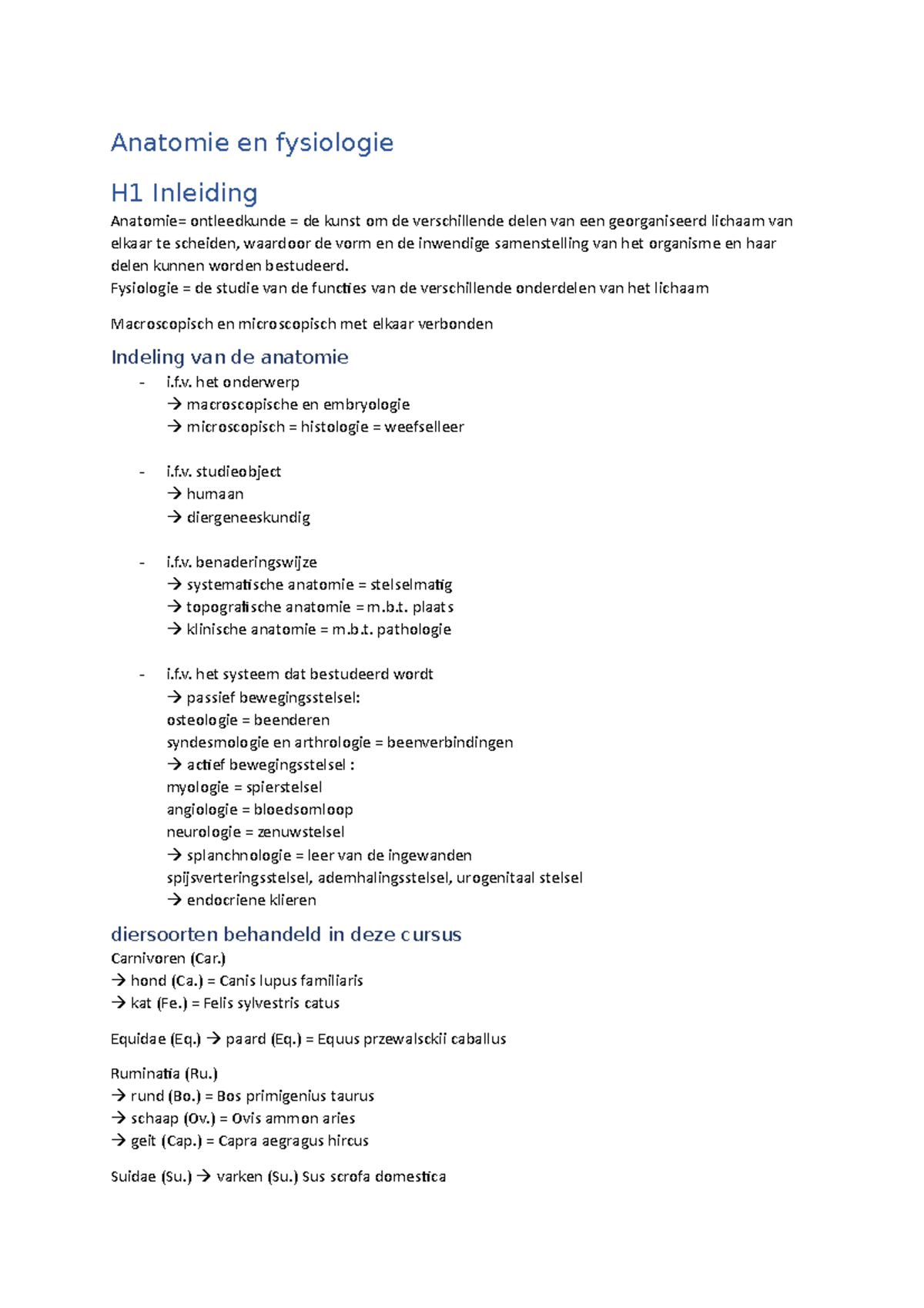 Samenvatting H1 - Anatomie en fysiologie H1 Inleiding Anatomie= ontleedkunde = de kunst om de ...