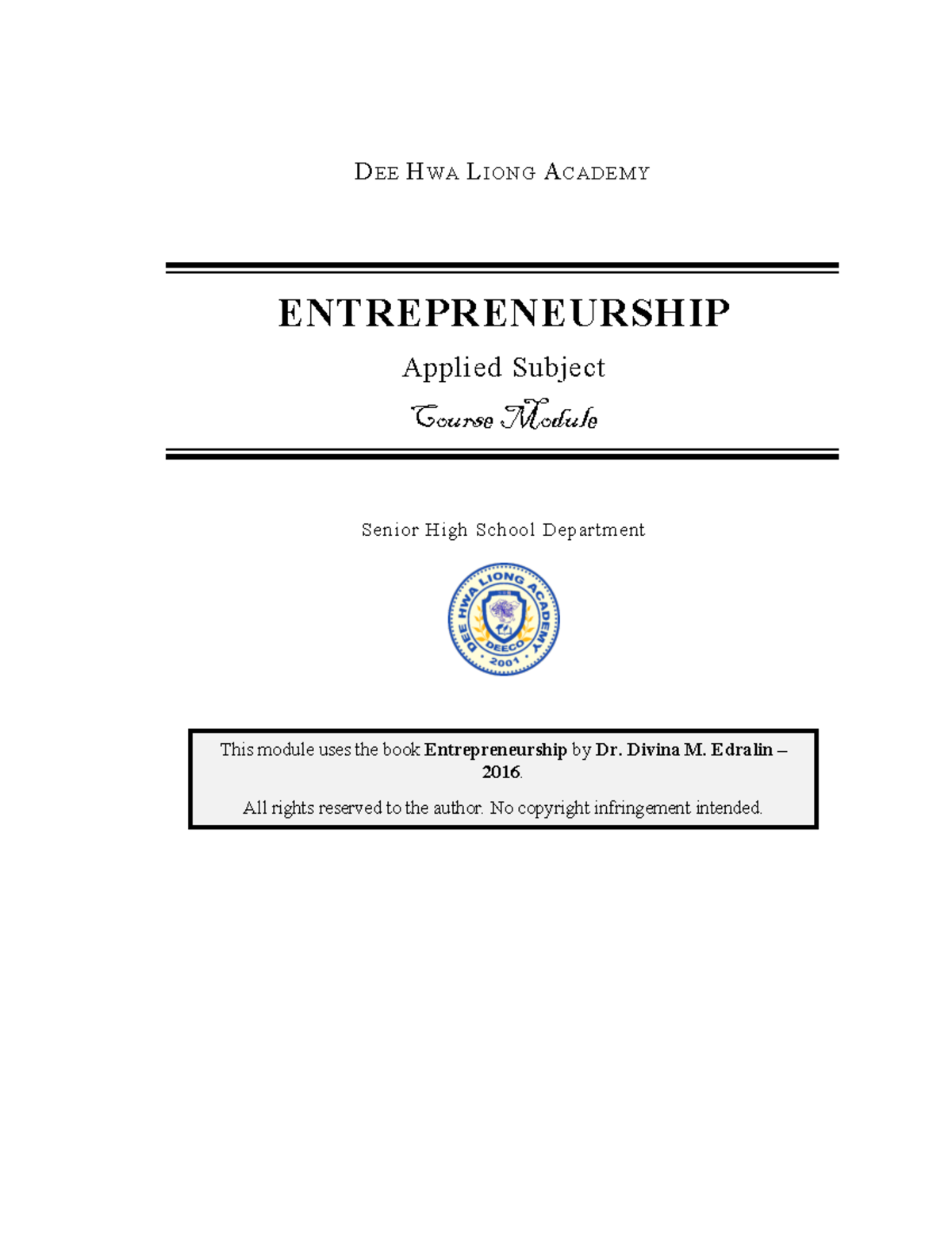Entrepreneurship-Unit-1 - D EE H WA L IONG A CADEMY ENTREPRENEURSHIP ...
