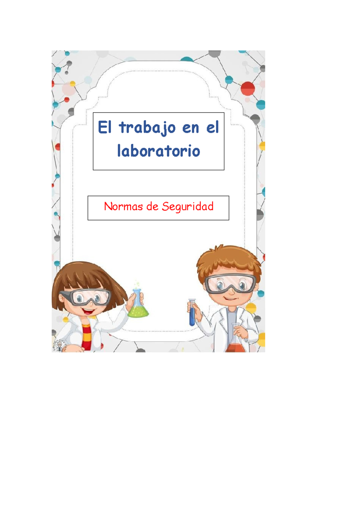 Manual laboratorio - Normas de Seguridad El trabajo en el laboratorio En nuestro laboratorio ...